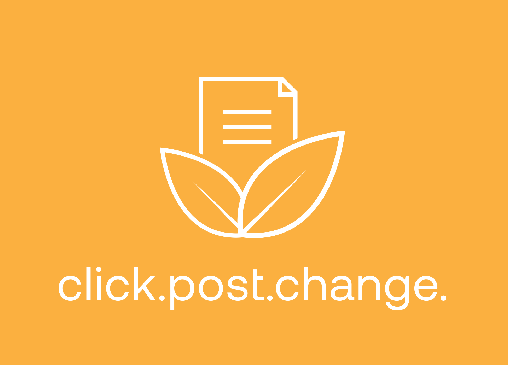 Home - Click. Post. Change.